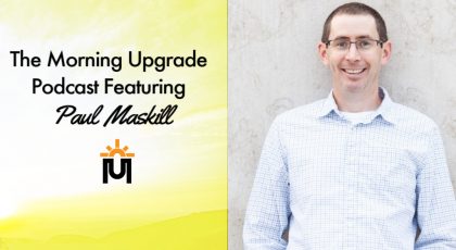 The Morning Upgrade Podcast Featuring Greg Lewis - MorningUpgrade.com
