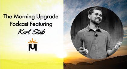 The Morning Upgrade Podcast Featuring Aaron Walker - MorningUpgrade.com