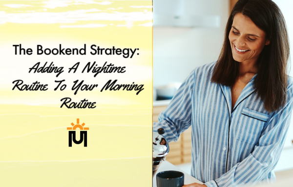Adding Night Time Routine To Morning Routine - Morning Upgrade